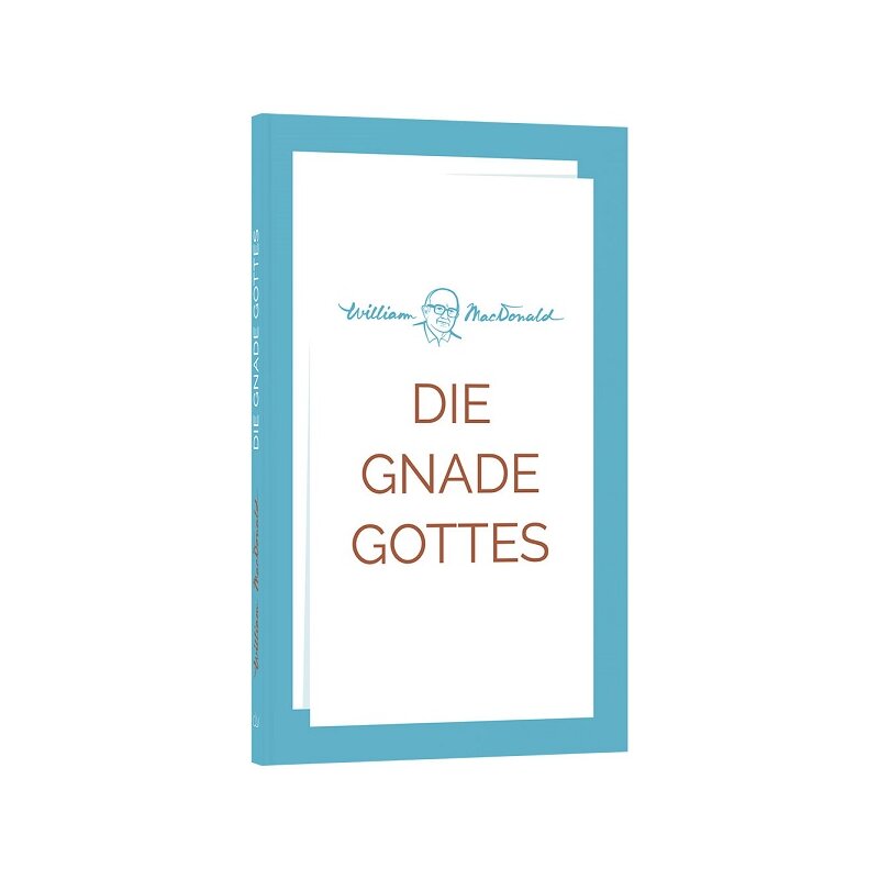 MacDonald, Wilhelm : Die Gnade Gottes : IHREMEDIEN, 2,50