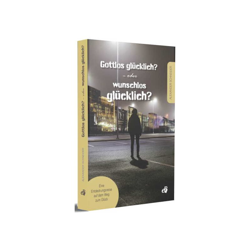 Gottlos glücklich? – oder wunschlos glücklich? - IHREMEDIEN, 3,90